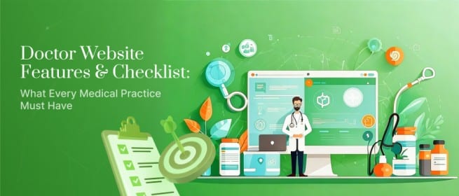Doctor Website Checklist: Key Features Every Medical Practice Needs